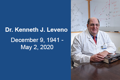 In Memoriam: Dr. Kenneth J. Leveno provided transformative obstetrics ...